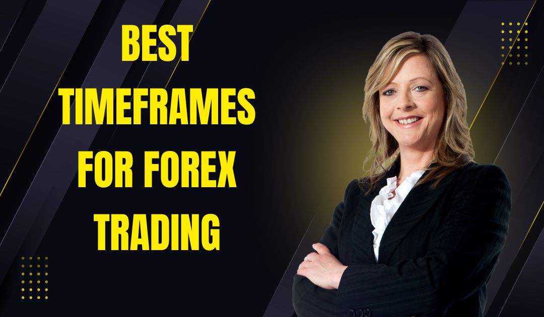 Best Forex Trading Timeframes | Simple Guide